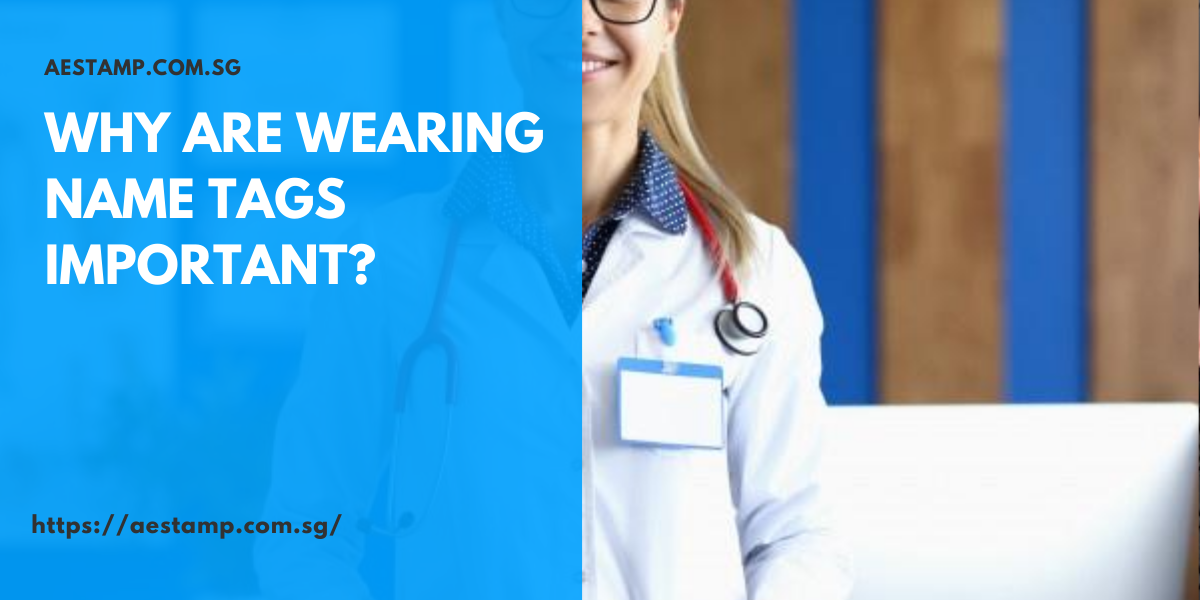 Why are wearing name tags important? - Service Directory Malaysia